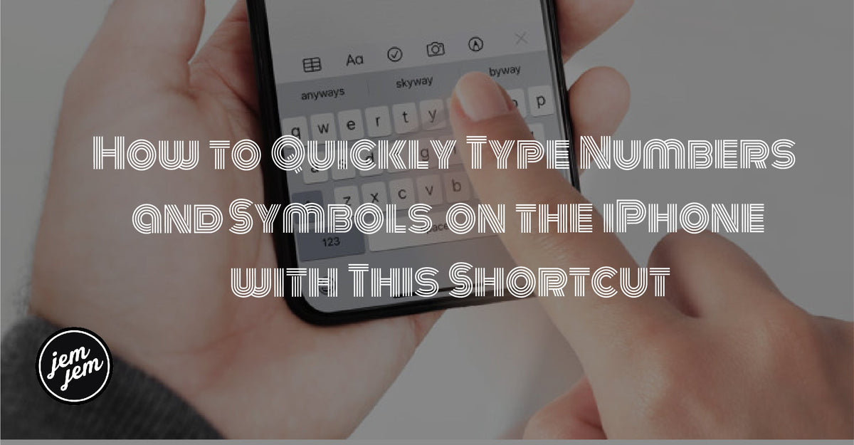 How to Quickly Type Numbers and Symbols on the iPhone with This Shortc