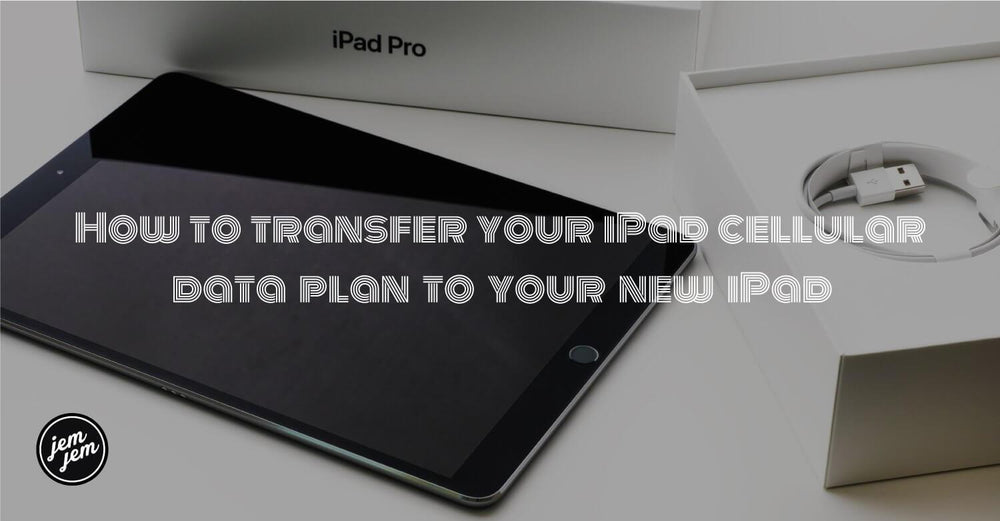 How to transfer your iPad cellular data plan to your new iPad